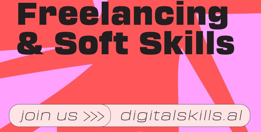 Freelancing and Soft Skills - Batch 10 - Digital Skills Albania